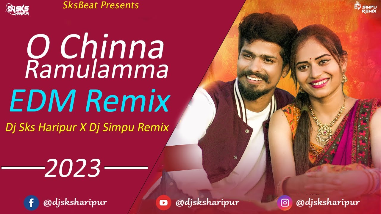O Chinna Ramulamma Dj Song | Dj Sks Haripur X Dj Simpu Remix | Edm ...