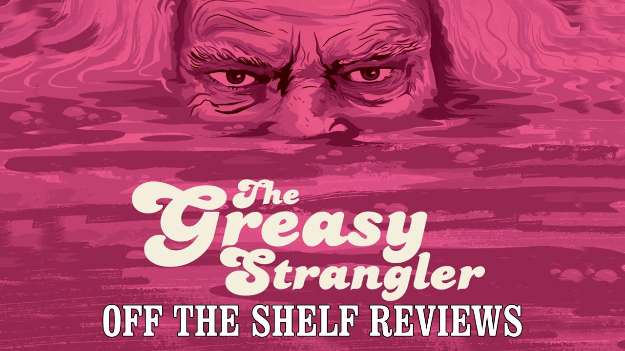 The Greasy Strangler Review - Off The Shelf Reviews - YouTube