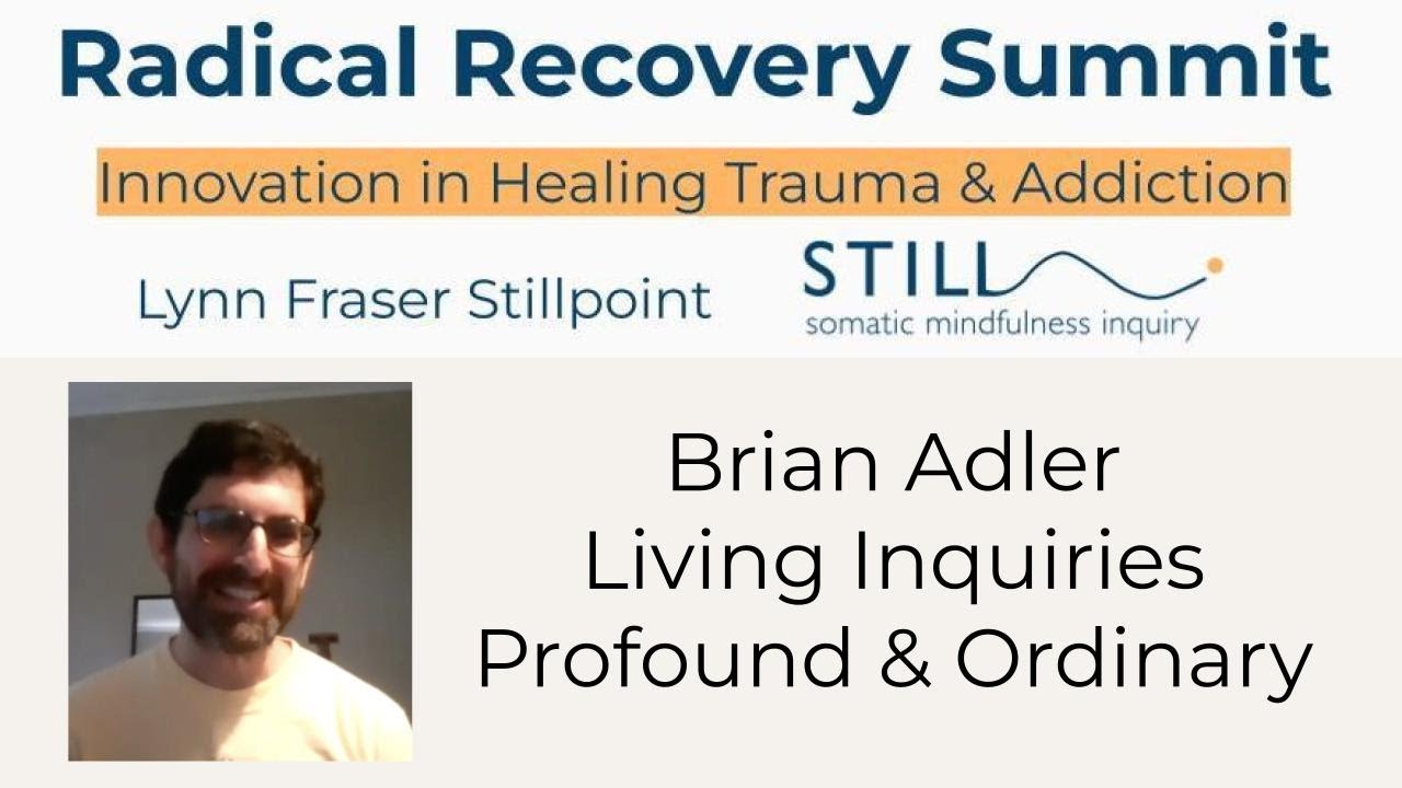 Brian Adler Living Inquiries Profound and Ordinary - YouTube