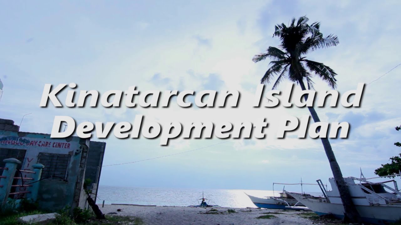 Kinatarcan Island Development Plan - YouTube