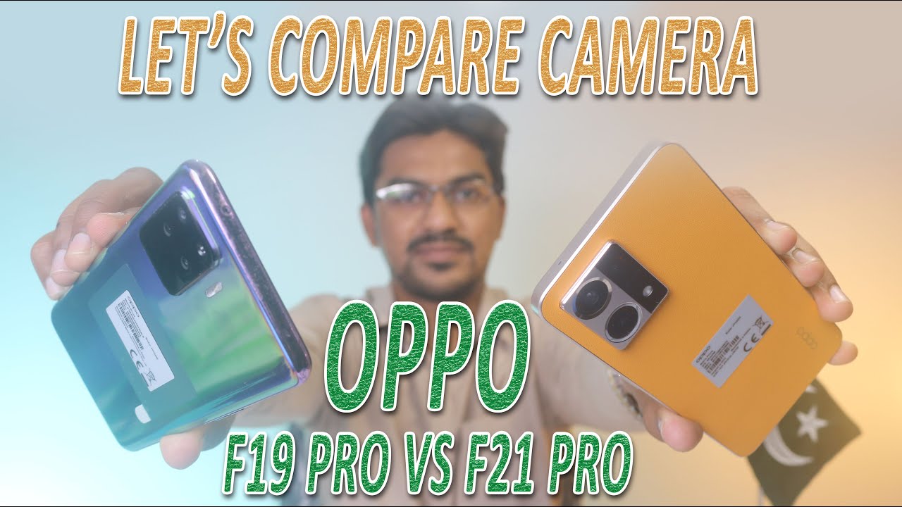 OPPO F21 Camera Review | OPPO F19 Pro vs OPPO F21 Pro | Camera ...
