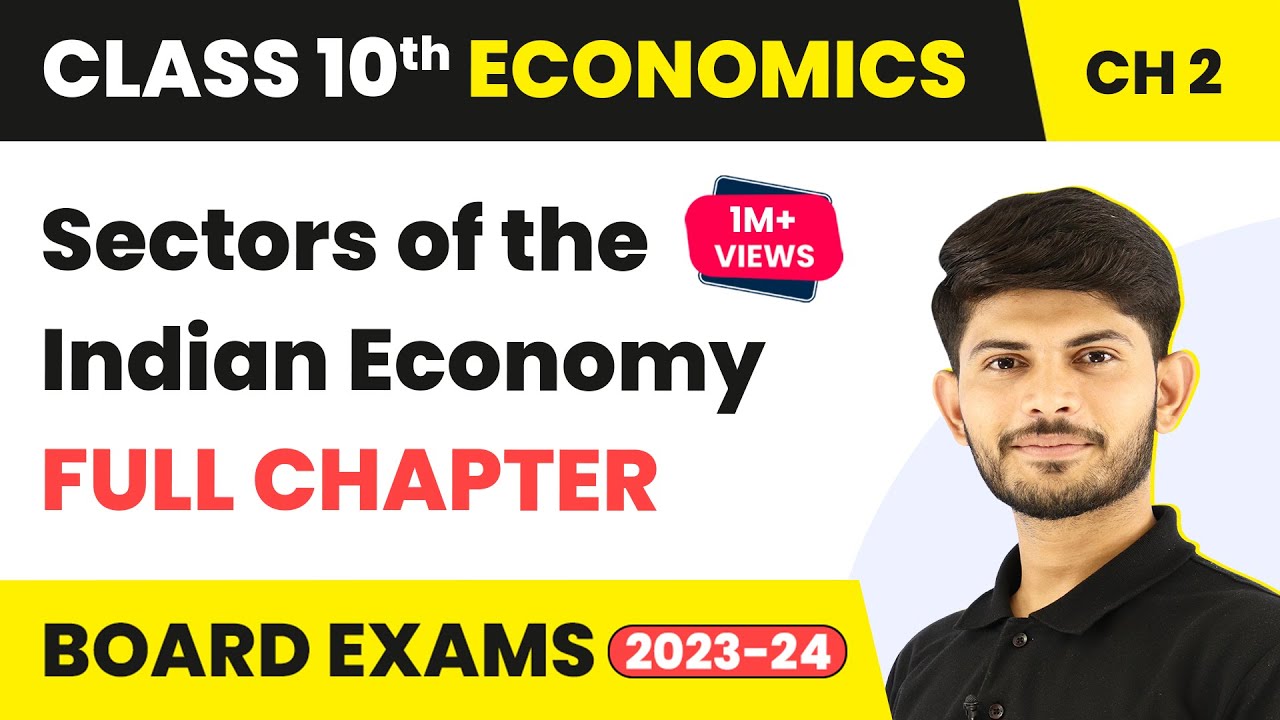 Full Chapter Sectors of the Indian Economy Class 10 | Economics ...