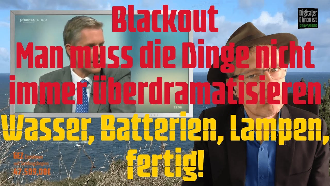 Blackout - Man muss die Dinge nicht immer überdramatisieren - Wasser ...