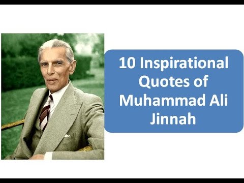 Ten Inspirational Quotes of Muhammad Ali Jinnah - YouTube