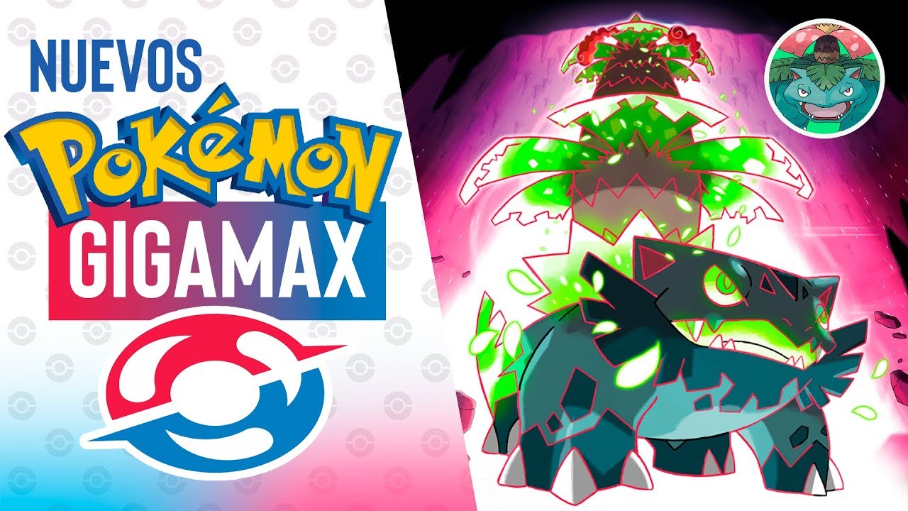 NUEVOS POKÉMON GIGAMAX - GIGAMAX VENUSAUR - YouTube