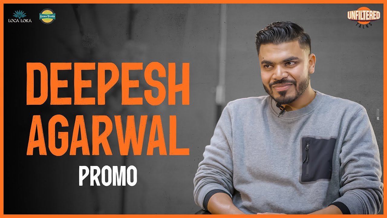 Unfiltered talks || EP-3 || Deepesh Agarwal || Promo - YouTube