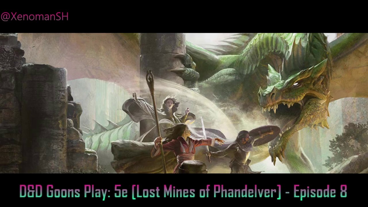 Navy Goons Lost Mines of Phandelver Episode 8 [CRAGMAW CASTLE] First ...