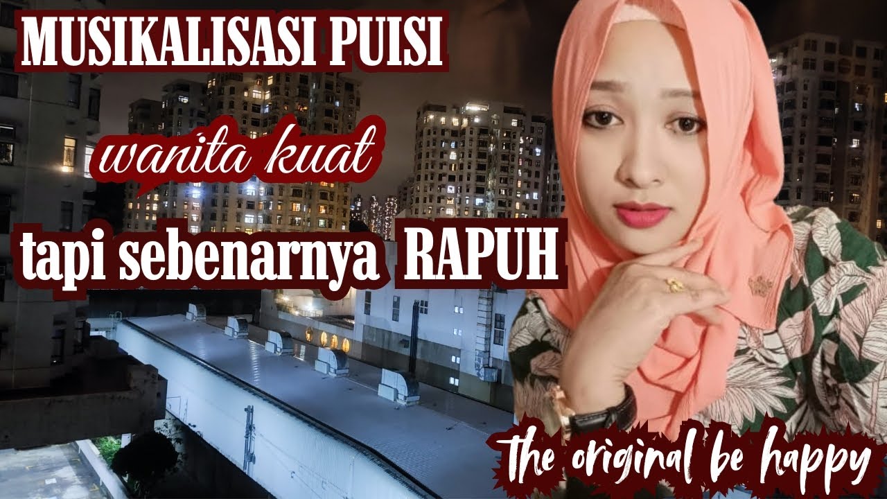 WANITA KUAT TAPI RAPUH -Musikalisasi Puisi - YouTube