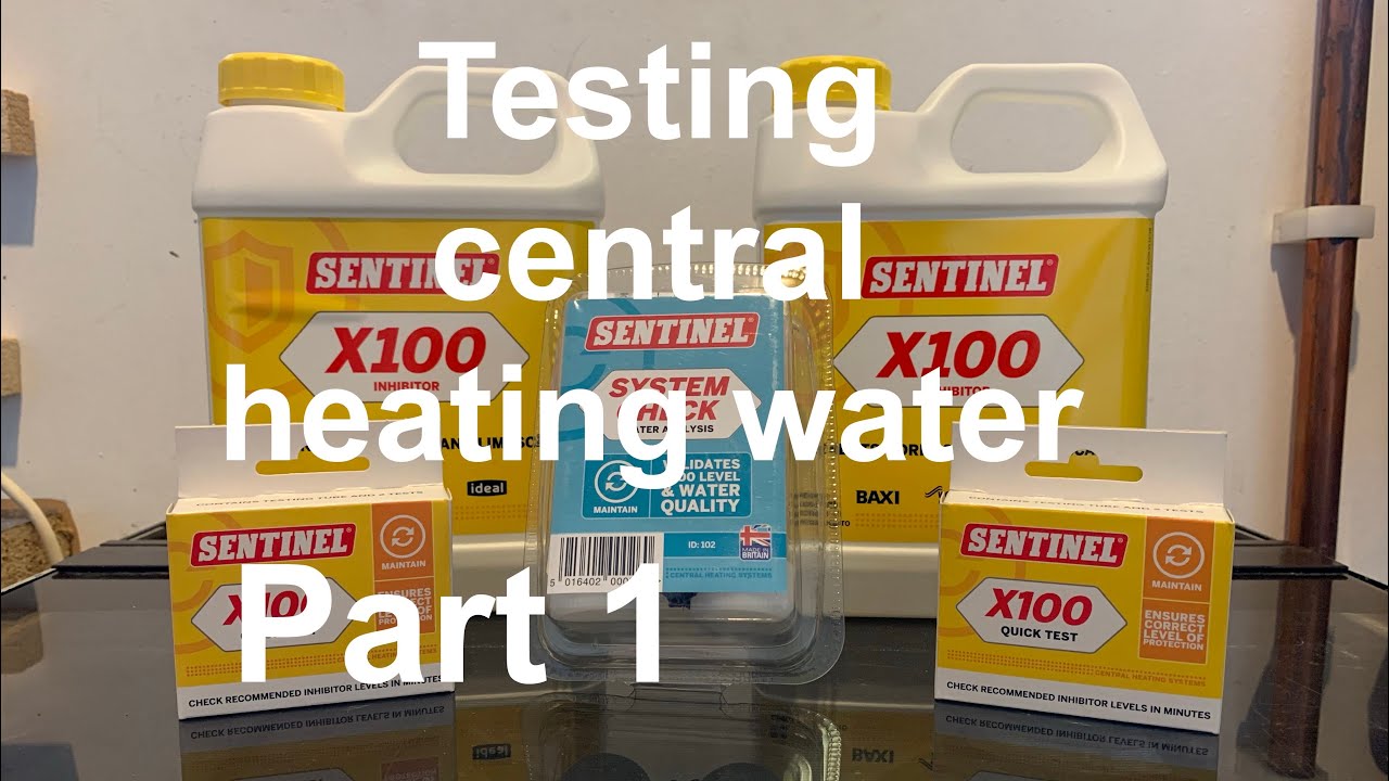 TESTING CENTRAL HEATING WATER TO BS 7593, using sentinel x 100 test kit ...