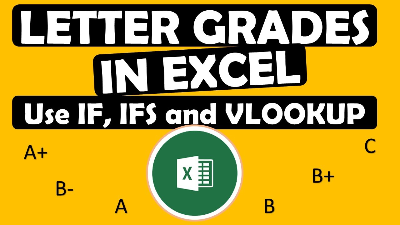 3 Methods for Letter Grading in Excel (IF, IFs & VLOOKUP) - YouTube