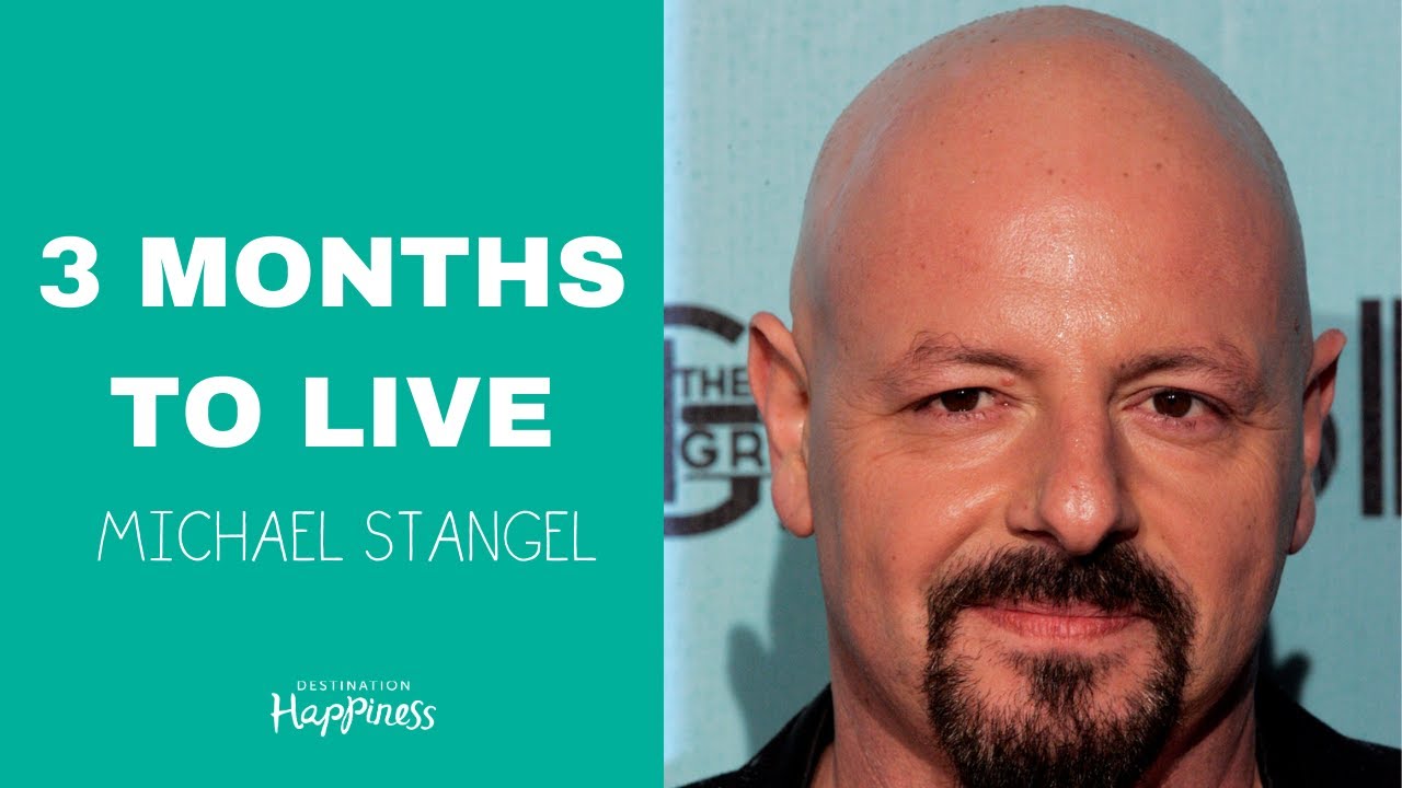 3 Months To Live - Michael Stangel Talks About Mindset After a Terminal Diagnosis - YouTube