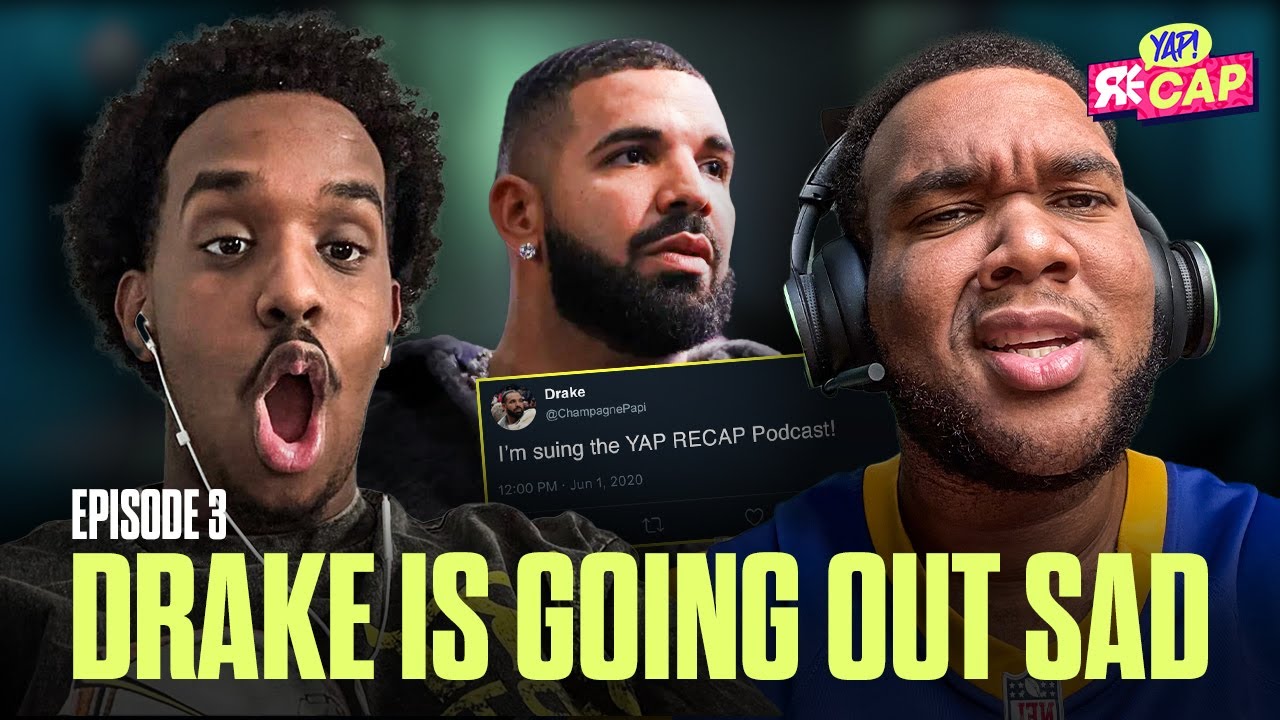 Yap Recap | EP 3 | Drake Lawsuit is Corny, Sheryl Lee Ralph & Risking ...