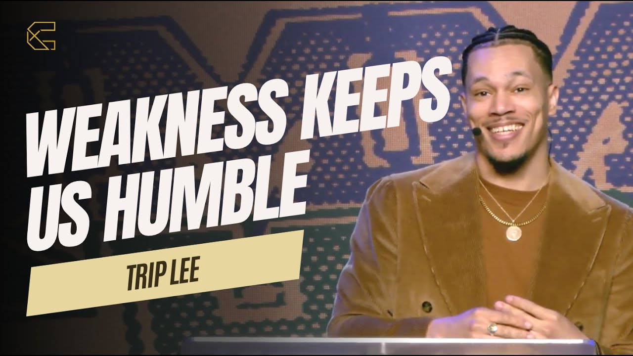 Trip Lee - Weakness Keeps Us Humble Sermon - YouTube