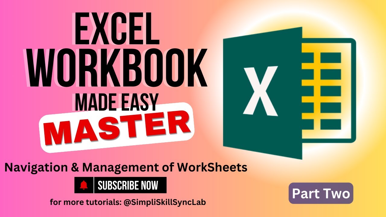 Excel Workbooks Made Easy: Master Navigation & Management Worksheets ...