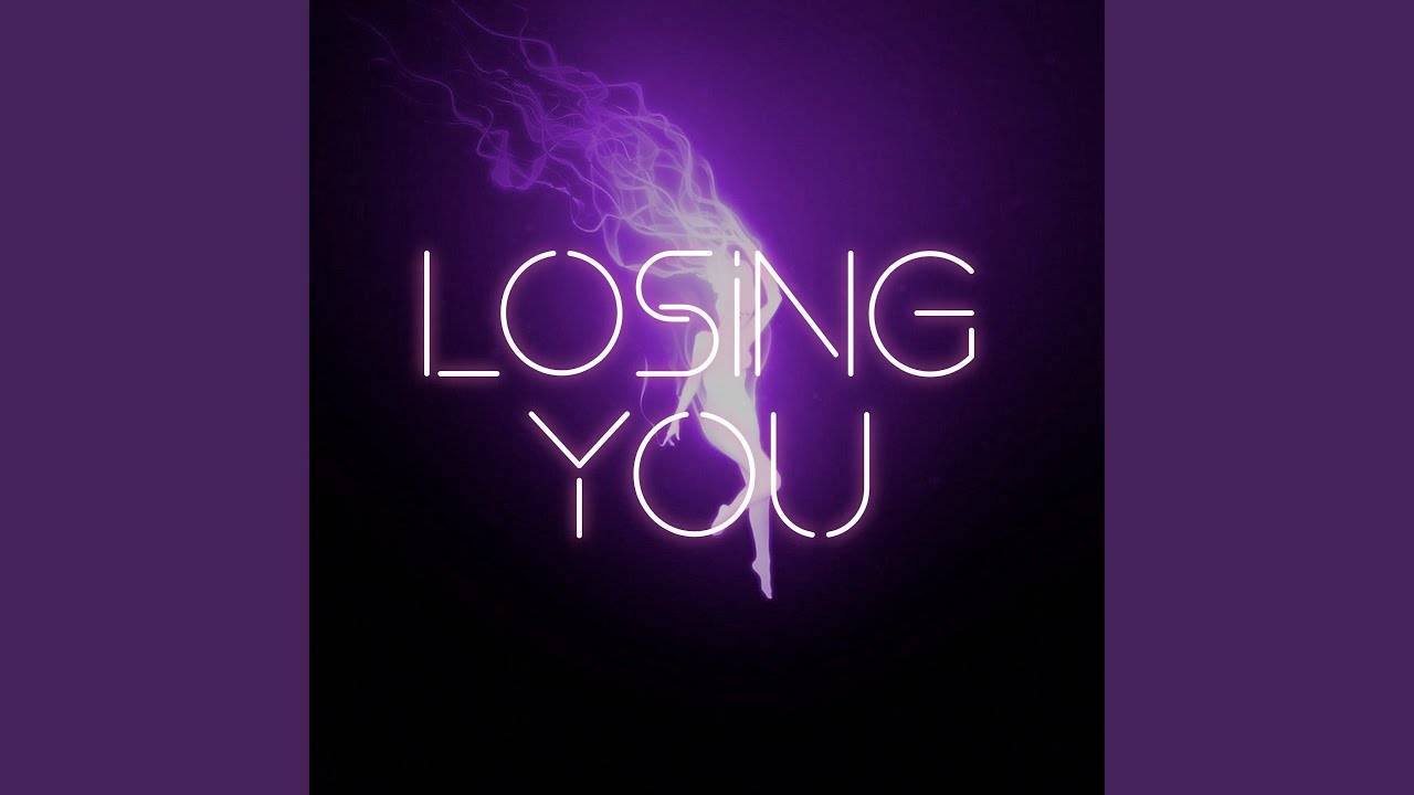 Losing You - YouTube