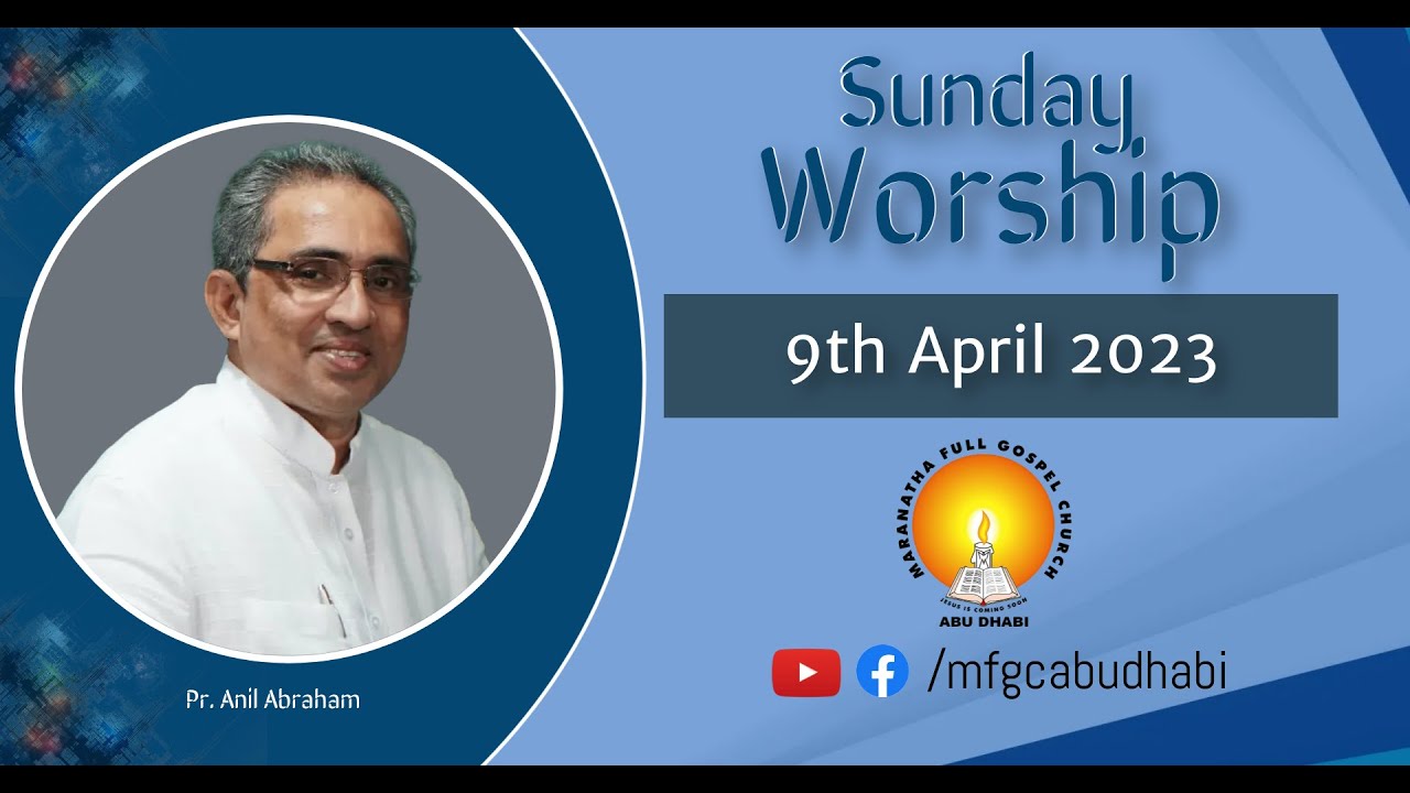 Sunday Worship MFGC Abu Dhabi | Pr. Anil Abraham ministering |RECORDED ...