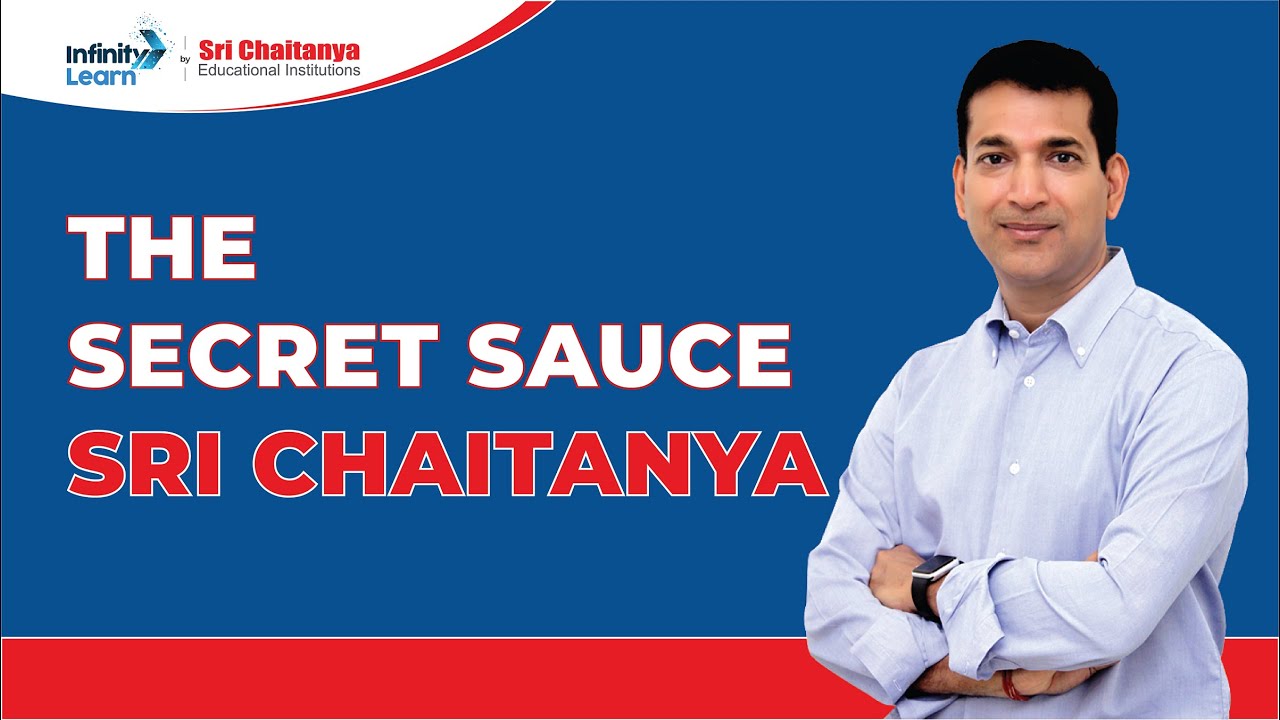 The Secret Sauce - Sri Chaitanya || SCORE || Infinity Learn by Sri ...