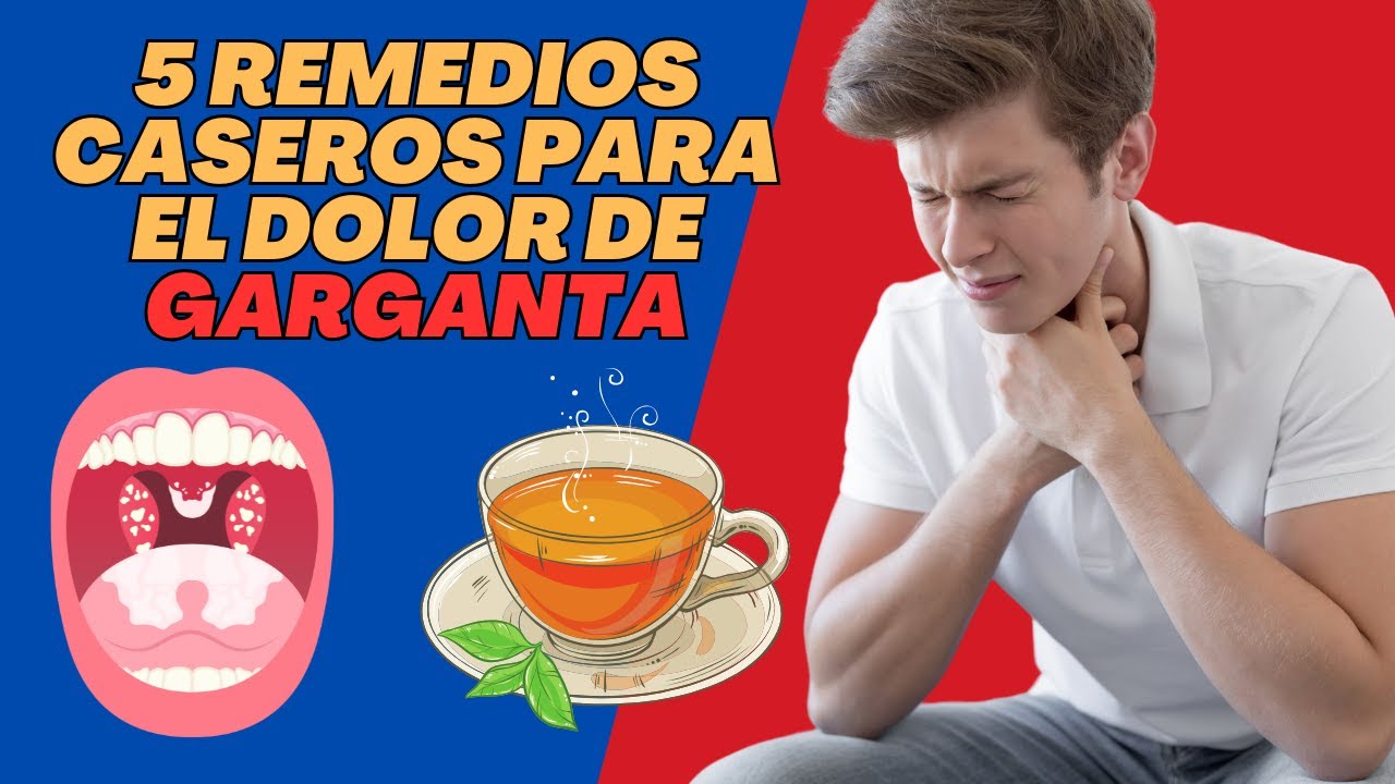 5 REMEDIOS PARA EL DOLOR DE GARGANTA! - YouTube