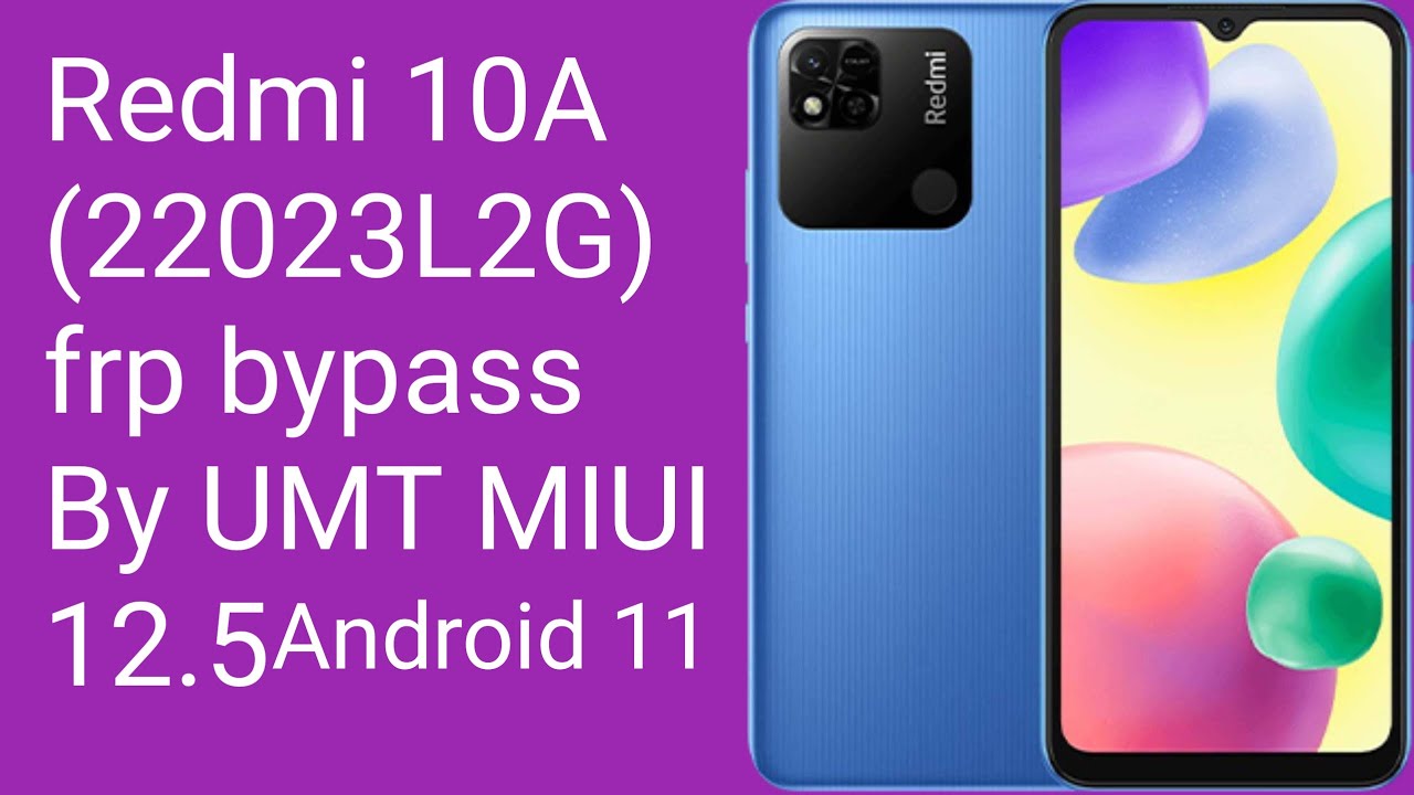 How To Xiaomi Redmi 10A (22023L2G) frp bypass By UMT MIUI 12.5 Android ...