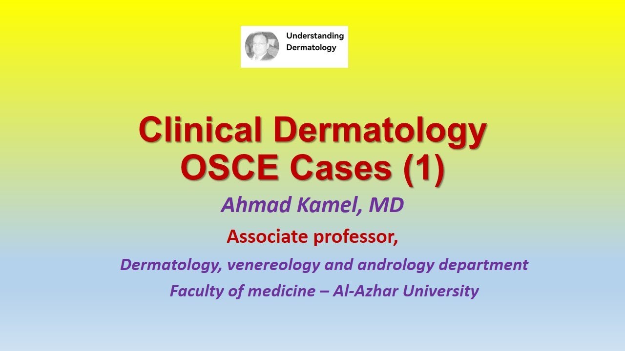 Clinical Dermatology OSCE Cases 1 - YouTube