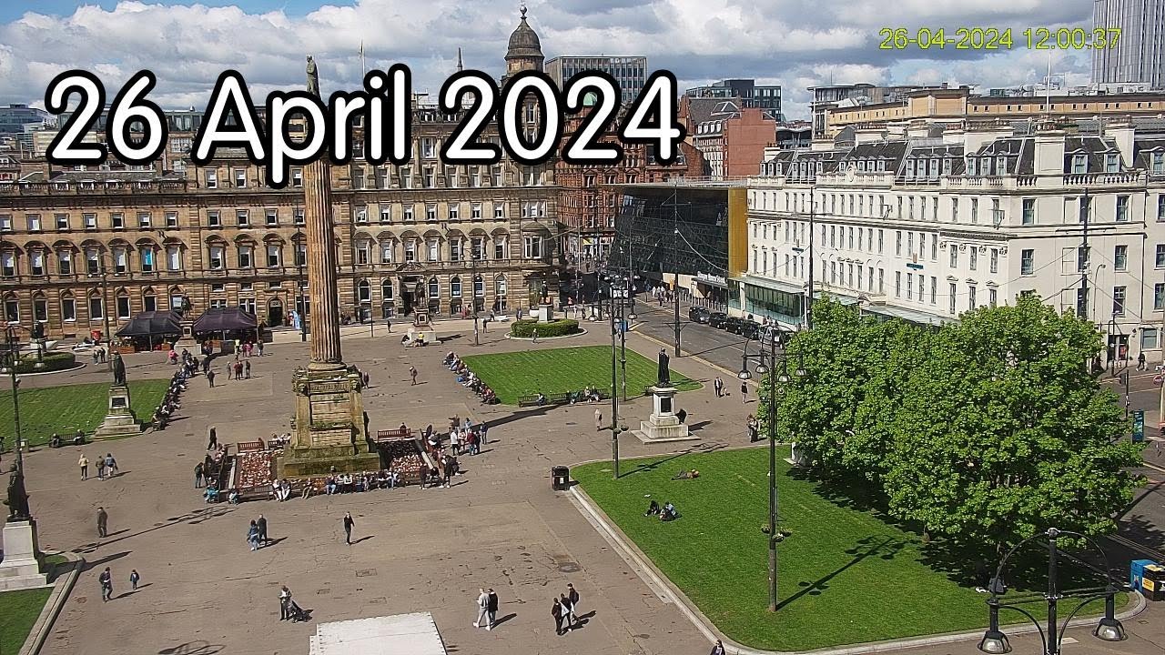 26 April 2024 - Glasgow's George Square webcam - YouTube