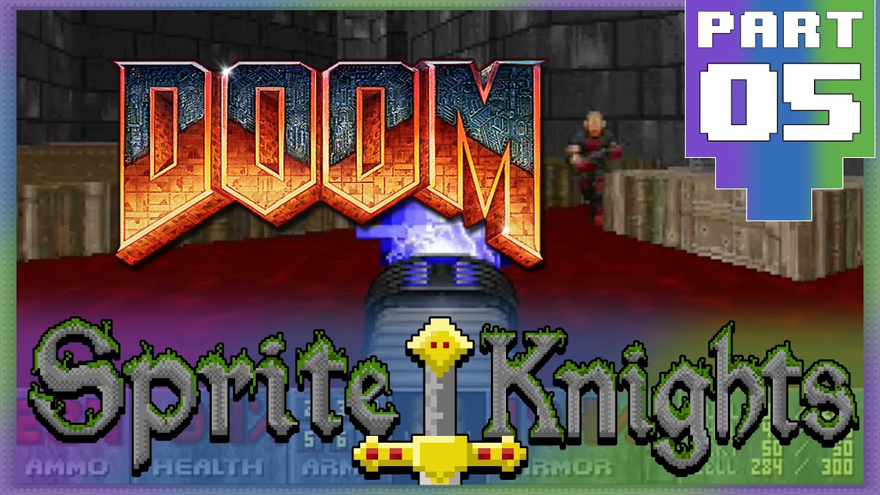 Doom (1993): Done - PART 05 - Sprite Knights - YouTube