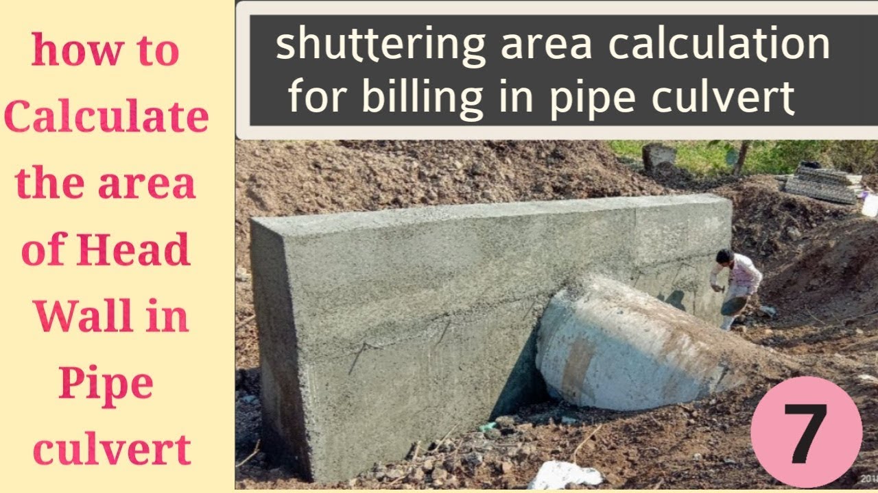 Area of head wall in pipe Culvert // shuttering area of pipe culvert ...