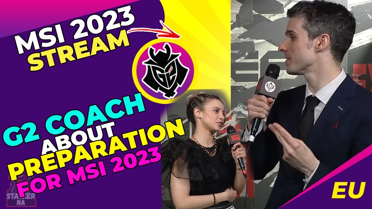 G2 Coach Dylan Falco About Preparation For Msi 2023 Youtube
