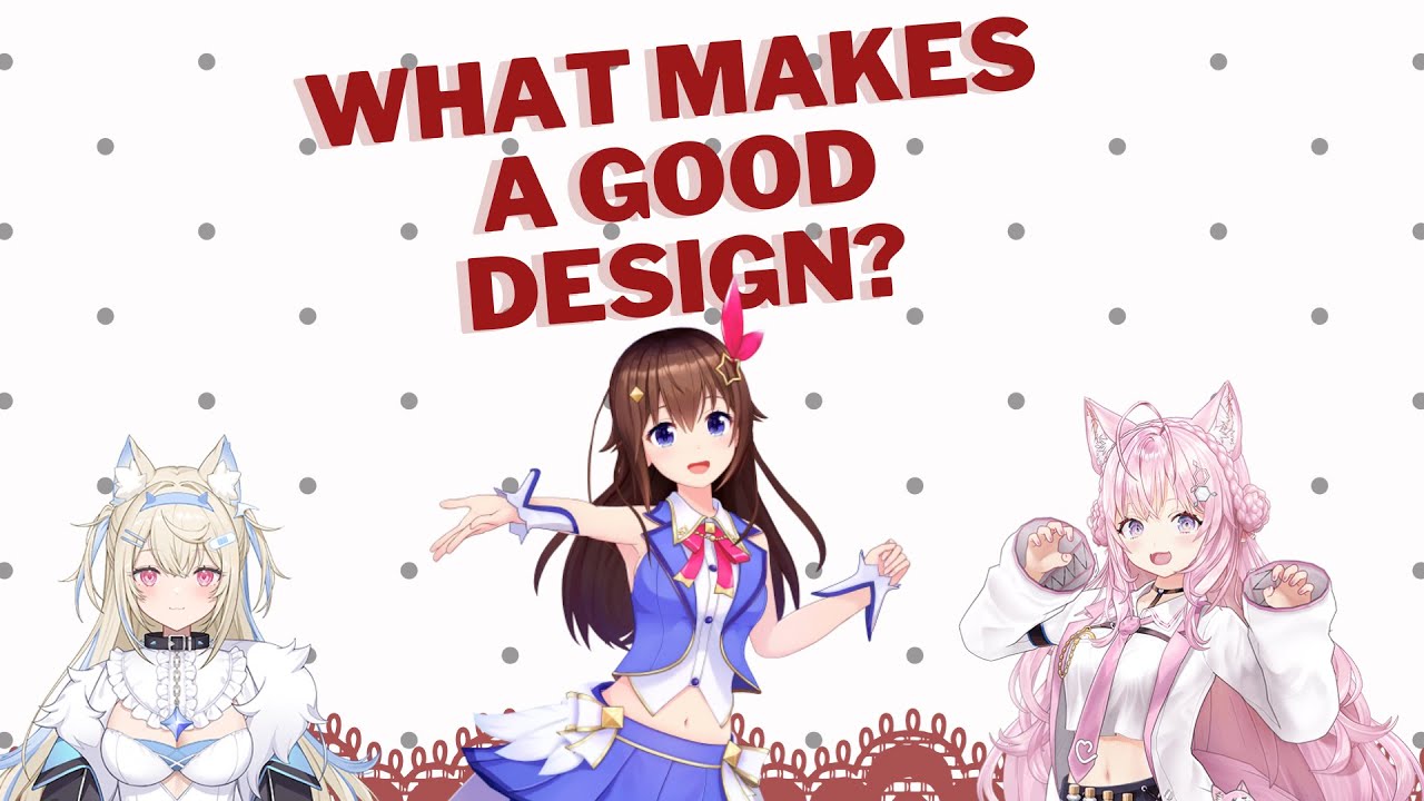 WHAT MAKES A GOOD VTUBER DESIGN - YouTube