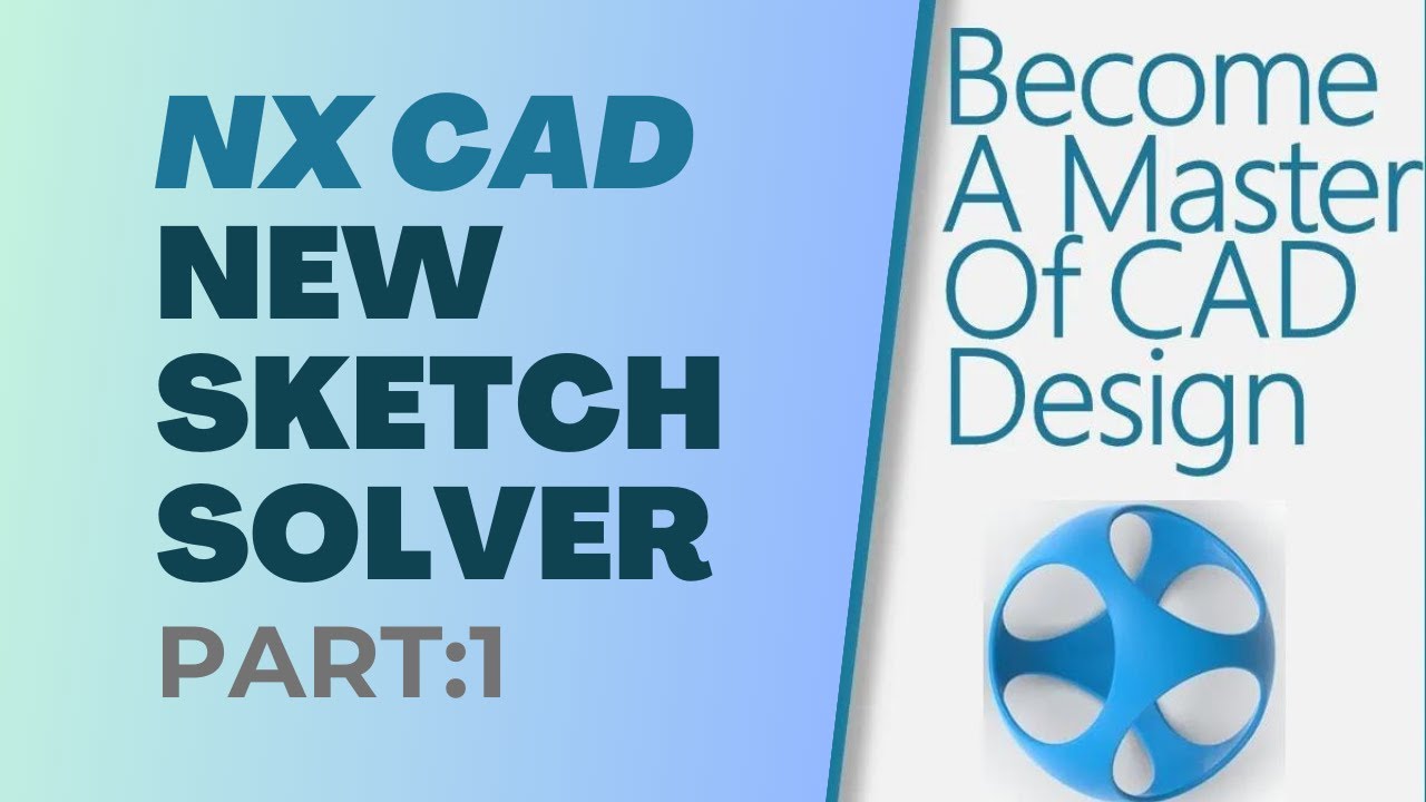Sketch Solver NX Continuous release | No Worries about Constraint - YouTube