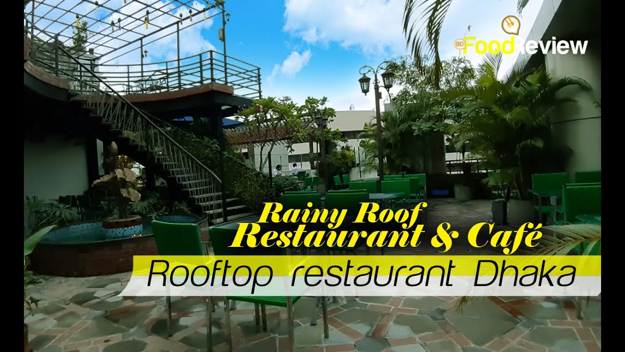 Rooftop restaurant in Dhaka | Rainy Roof Restaurant & Cafe ...