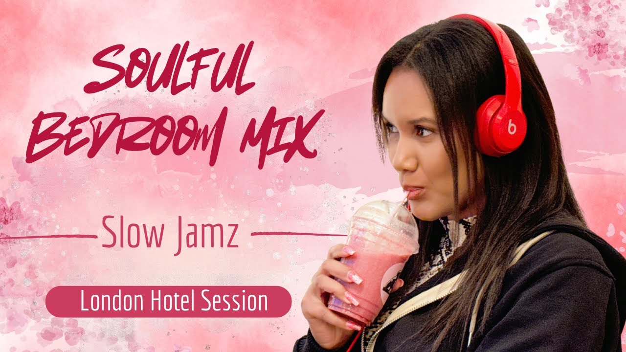 Smooth Bedroom Mix | Soulful RnB Chill Playlist | Sensual London Hotel Session | 1-Hour Slow ...
