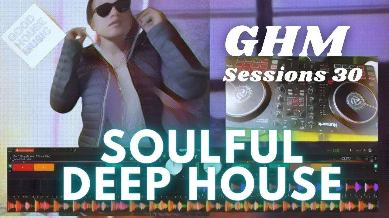 Good House Music Session #30 | Oct 2022 | Soulful Deep House Mix - YouTube