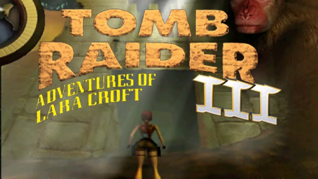 Tomb Raider III - Adventure of Lara Croft | First Time Play and First ...