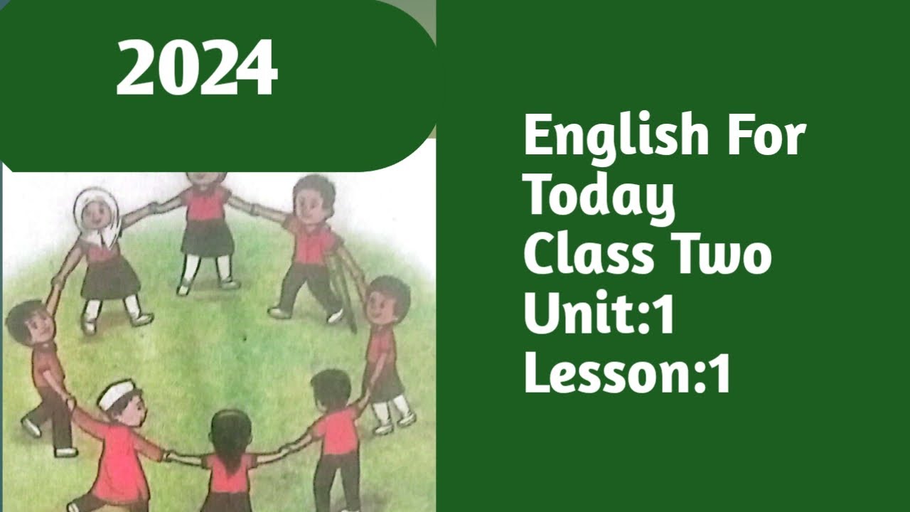 English For Today Class Two| Unit 1|Lesson 1|Greetings|New curriculum| - YouTube