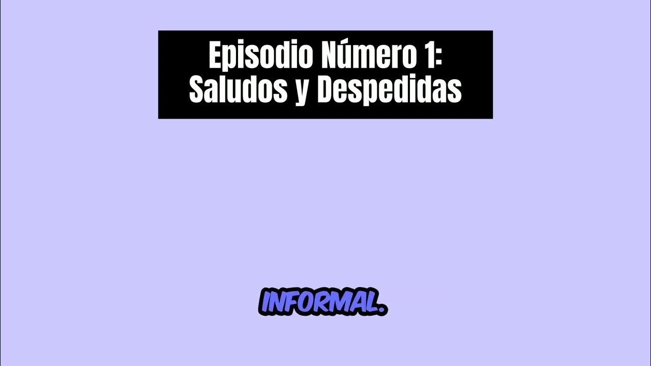 Saludos y Despedidas en Español / Greetings and Farewells in Spanish ...