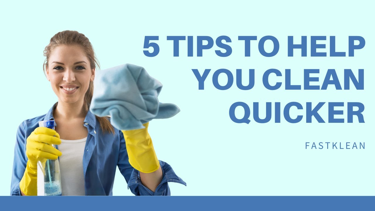 5 Tips To Help You CLEAN QUICKER | Cleaning Tips - YouTube