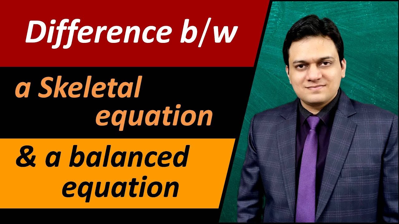 Differentiate between skeletal equation and balanced equation. Class 10 ...