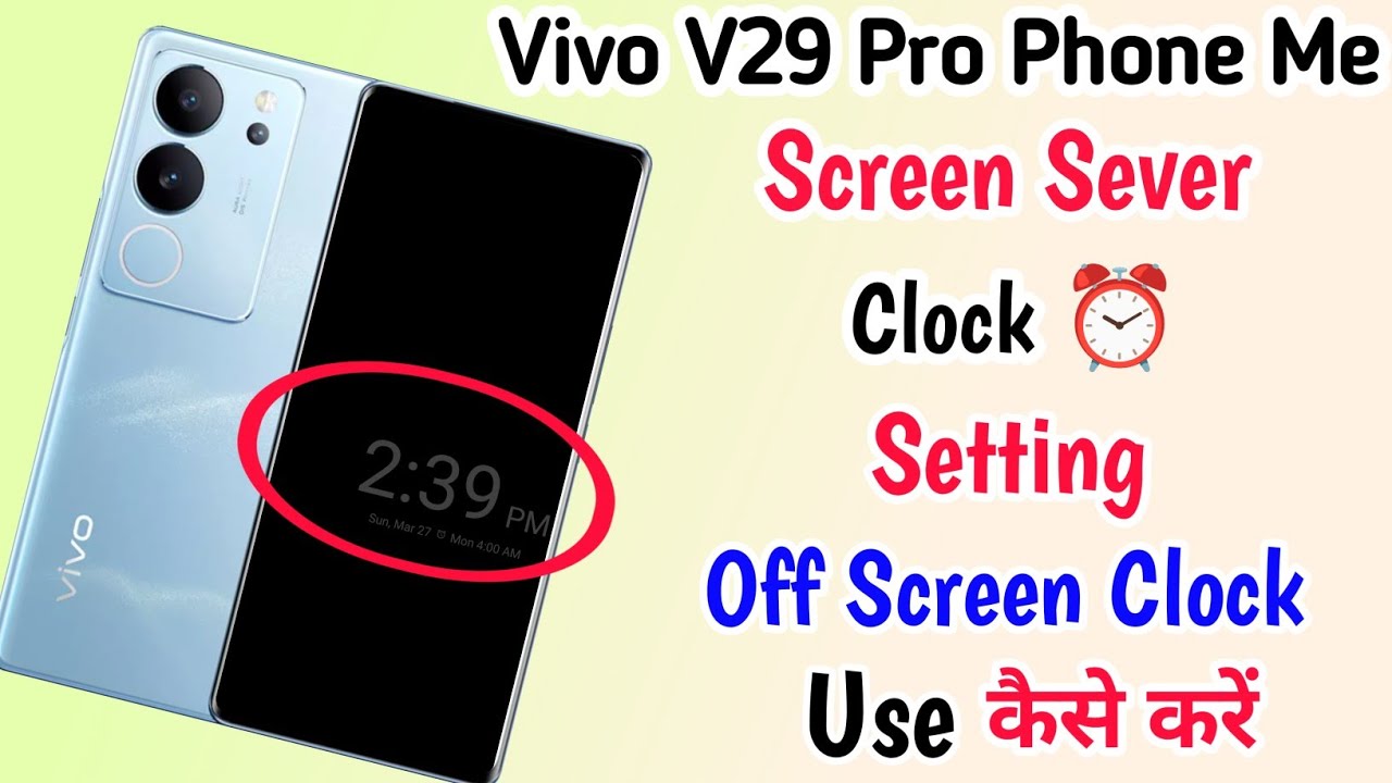 Vivo V29 Pro Screen Sever Setting ll How To Use Off Screen Clock Vivo ...