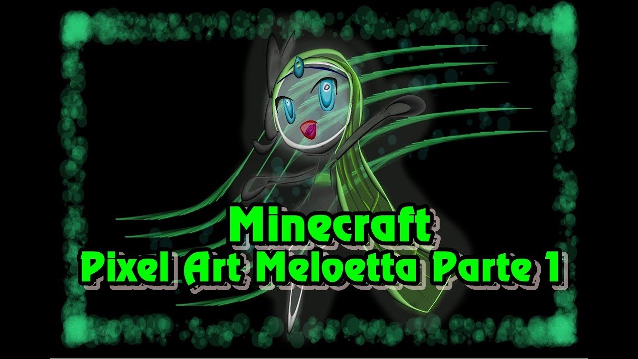 Minecraft, Pixel Art Meloetta Parte 1 - YouTube