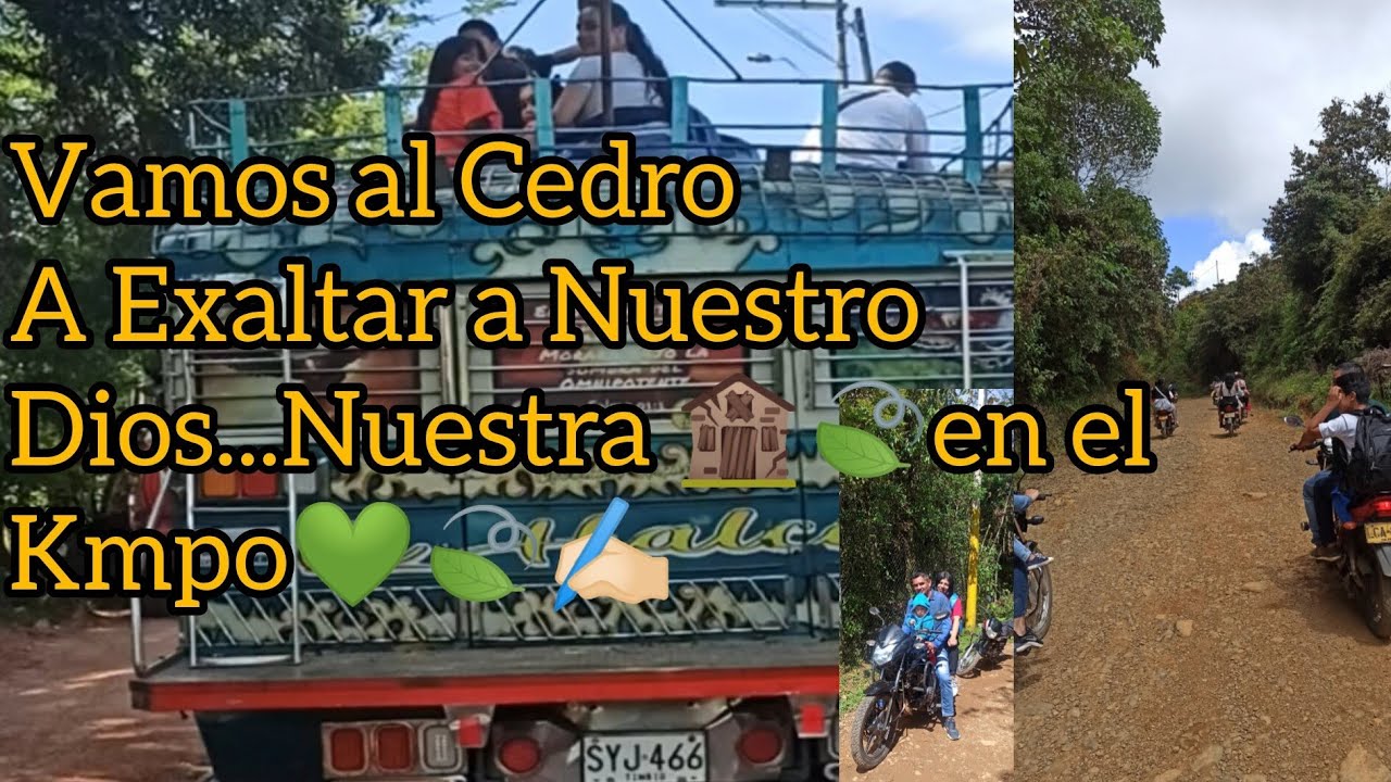 Vamos a el Cedro a exaltar a Nuestro DIOS JESUCRISTO...🙏🏻 ...Nuestra 🏚️ ...