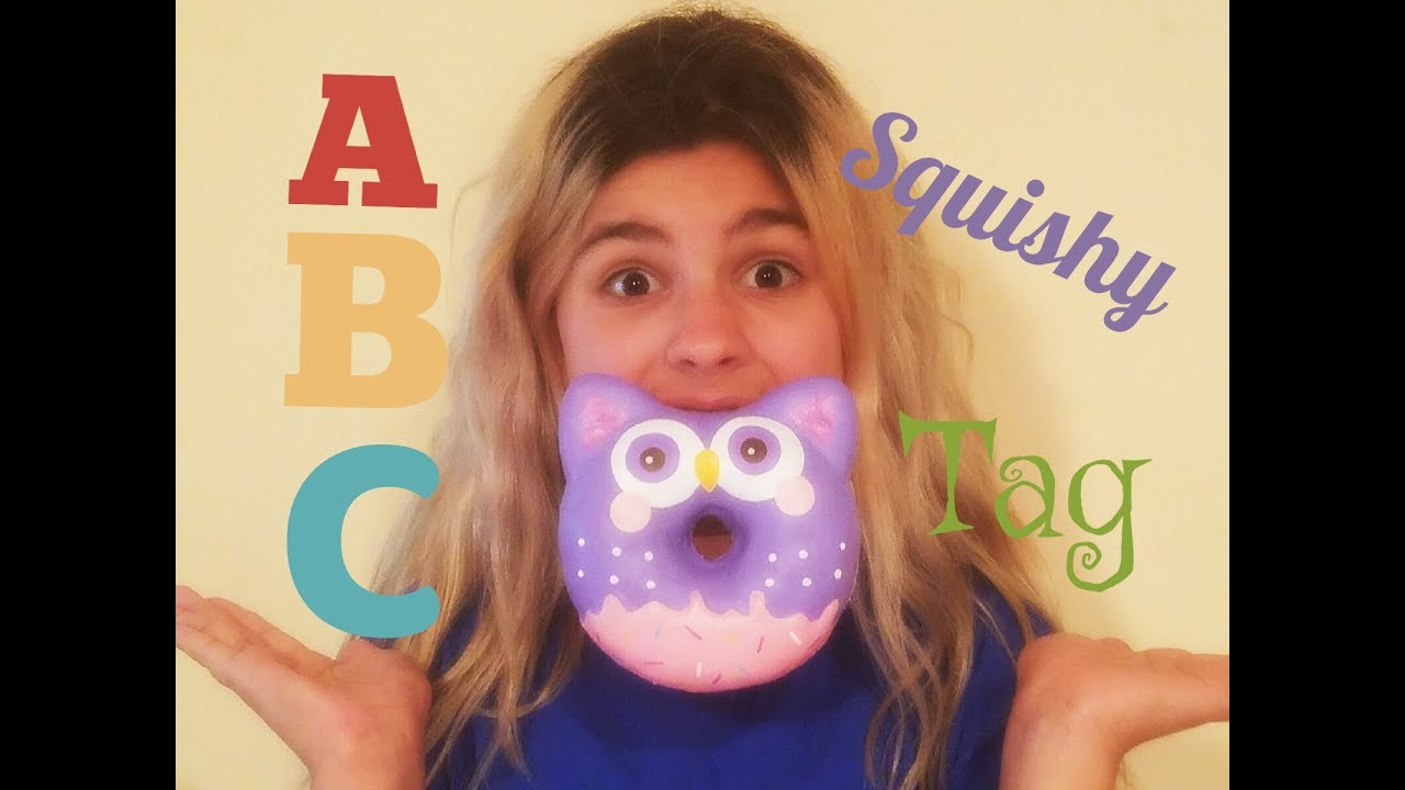 ABC SQUISHY TAG (CALAB WITH the squishy doughnut) - YouTube