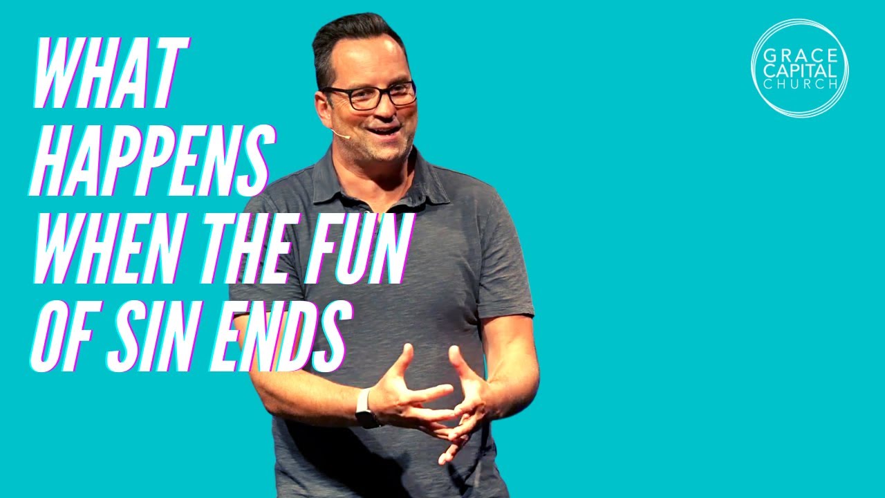 What Happens When The Fun Of Sin Ends - YouTube