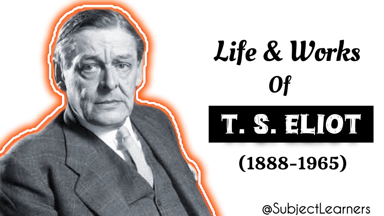 Biography of Thomas Stearns Eliot ️🔥 || Life, Works & Awards🏆 ...