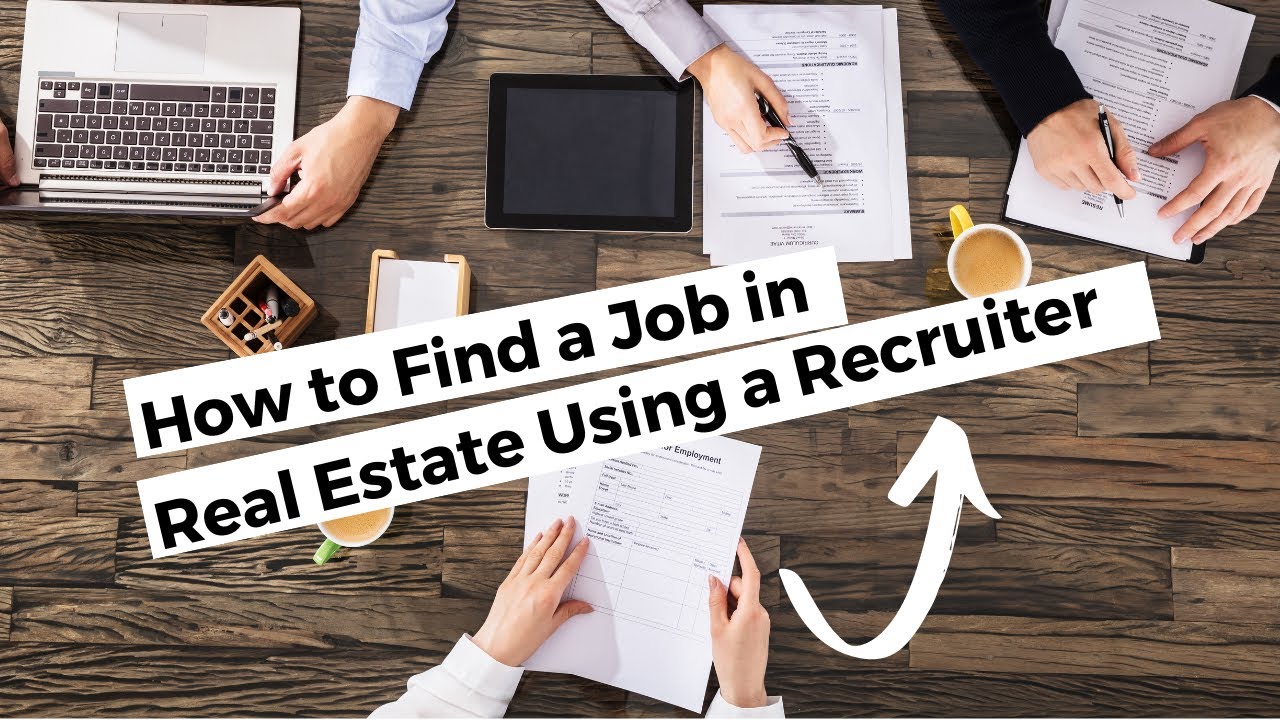 How To Find A Job In Real Estate Using A Recruiter YouTube how-to-find-a-job-in-real-estate-using-a-recruiter-youtube