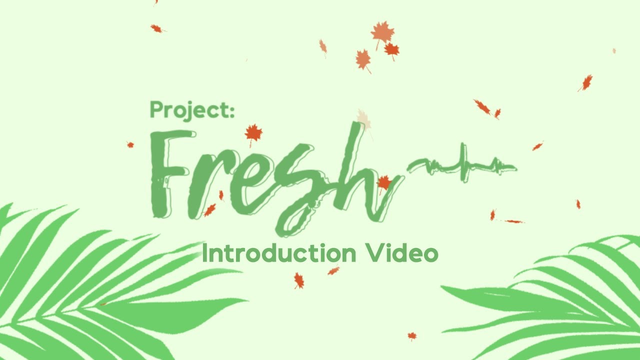 Project: Fresh | Introduction - YouTube