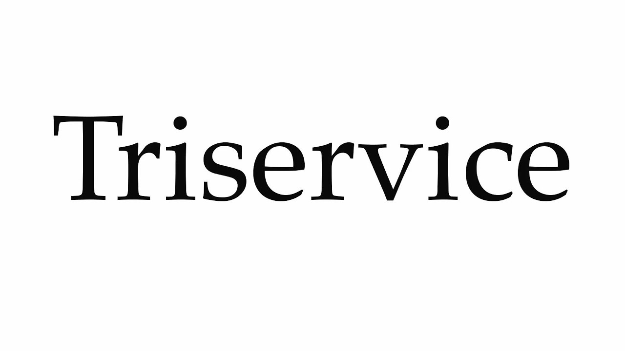 How to Pronounce Triservice - YouTube
