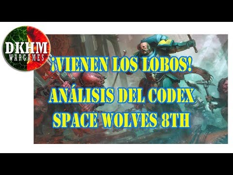 Análisis CODEX SPACE WOLVES 8 th Edición (Español) - YouTube