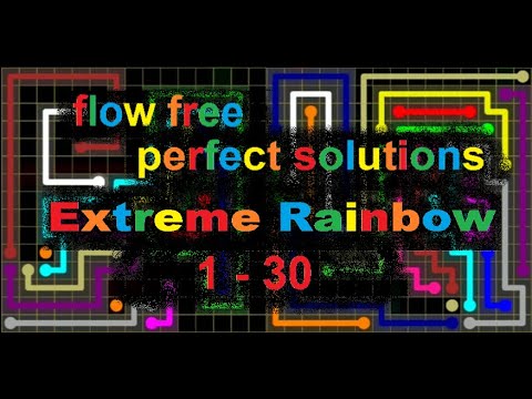 Flow Free - Extreme Rainbow - Perfect Solutions for levels 1 - 30 - YouTube