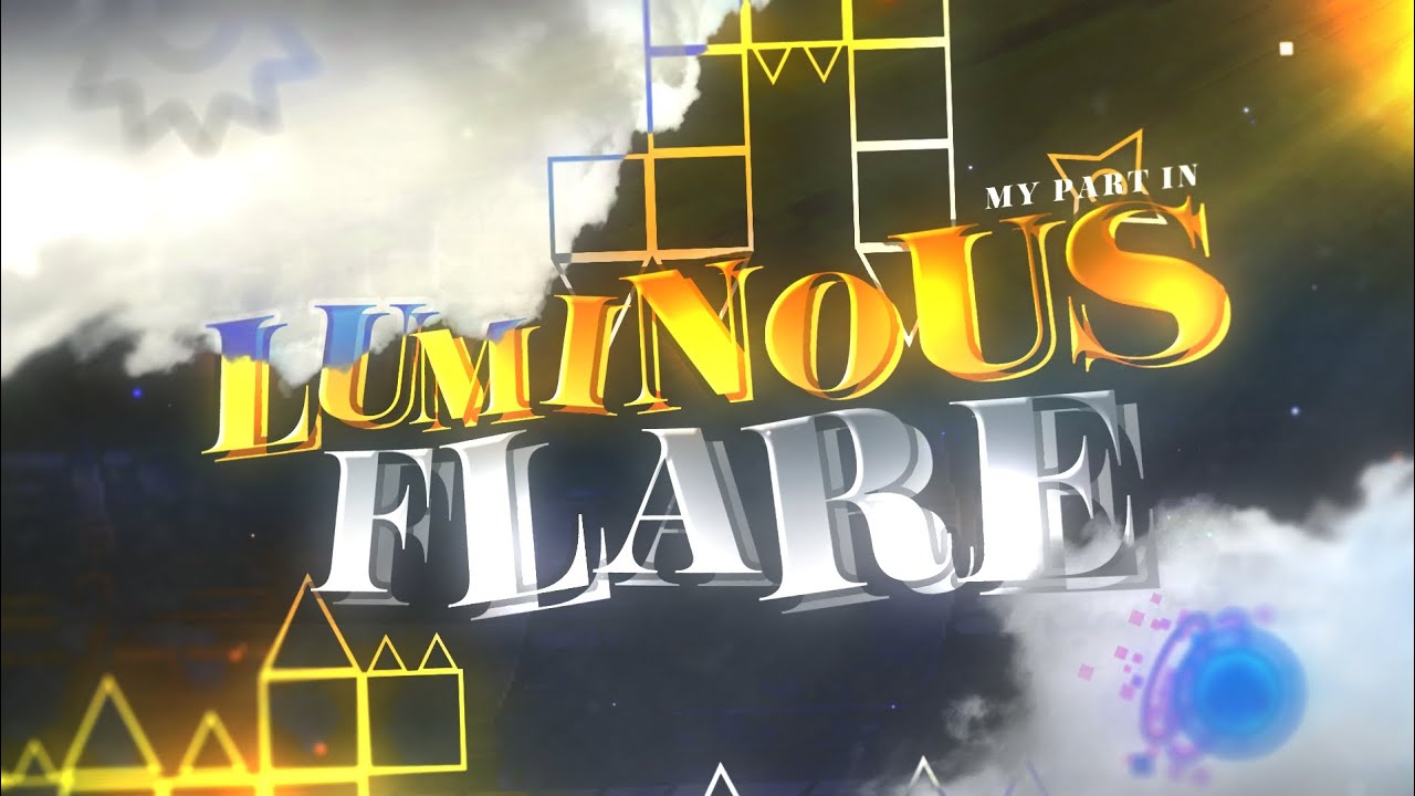 My Part in Luminous Flare / GD - YouTube